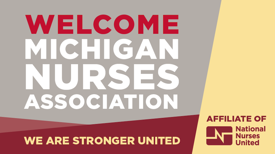 Michigan Nurses Association affiliates with National Nurses United ... Michigan Nurses Association affiliates with National Nurses United ...